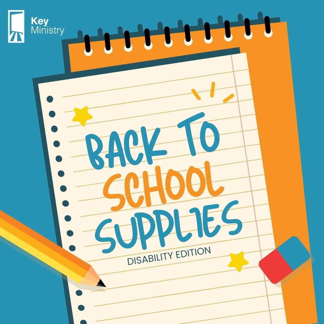 Back to School Disability Supplies - Key Ministry